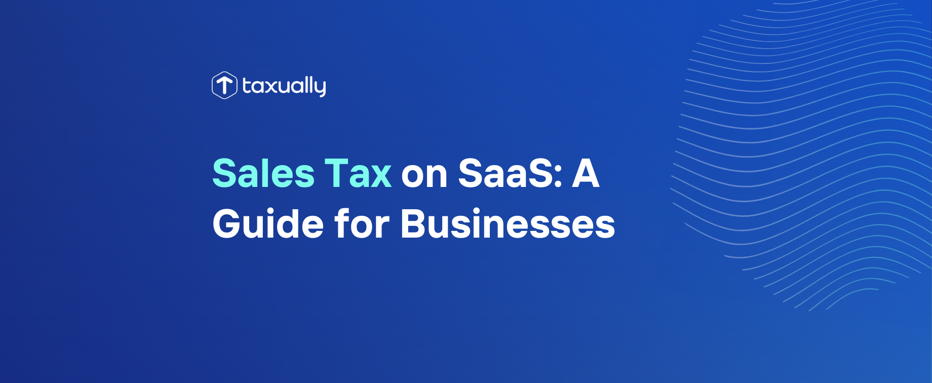Taxually | Sales Tax on SaaS: A Guide for Businesses