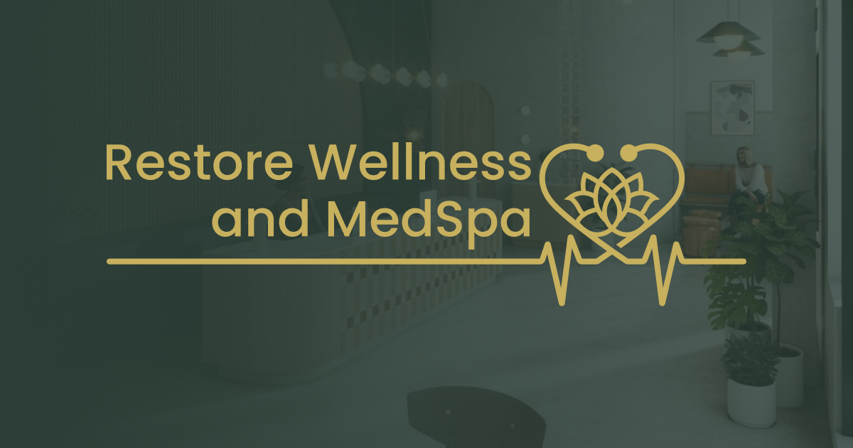 Restore Wellness & MedSpa | Services