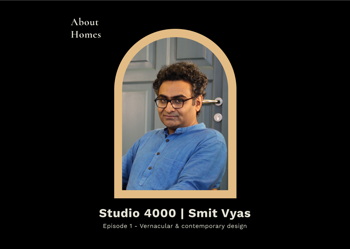 Podcasting with Mr. Smit Vyas, Principal Architect of Studio 4000