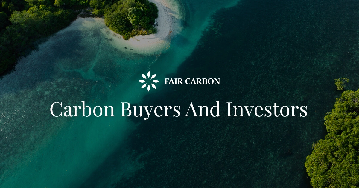 Carbon Buyers and Investors - Fair Carbon