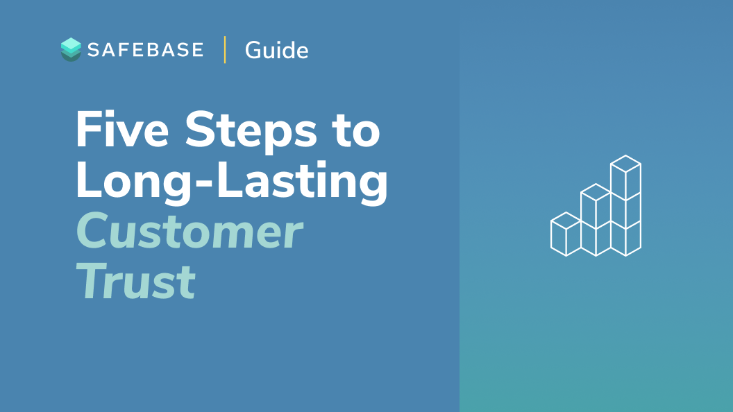 Five Steps to Long-Lasting Customer Trust