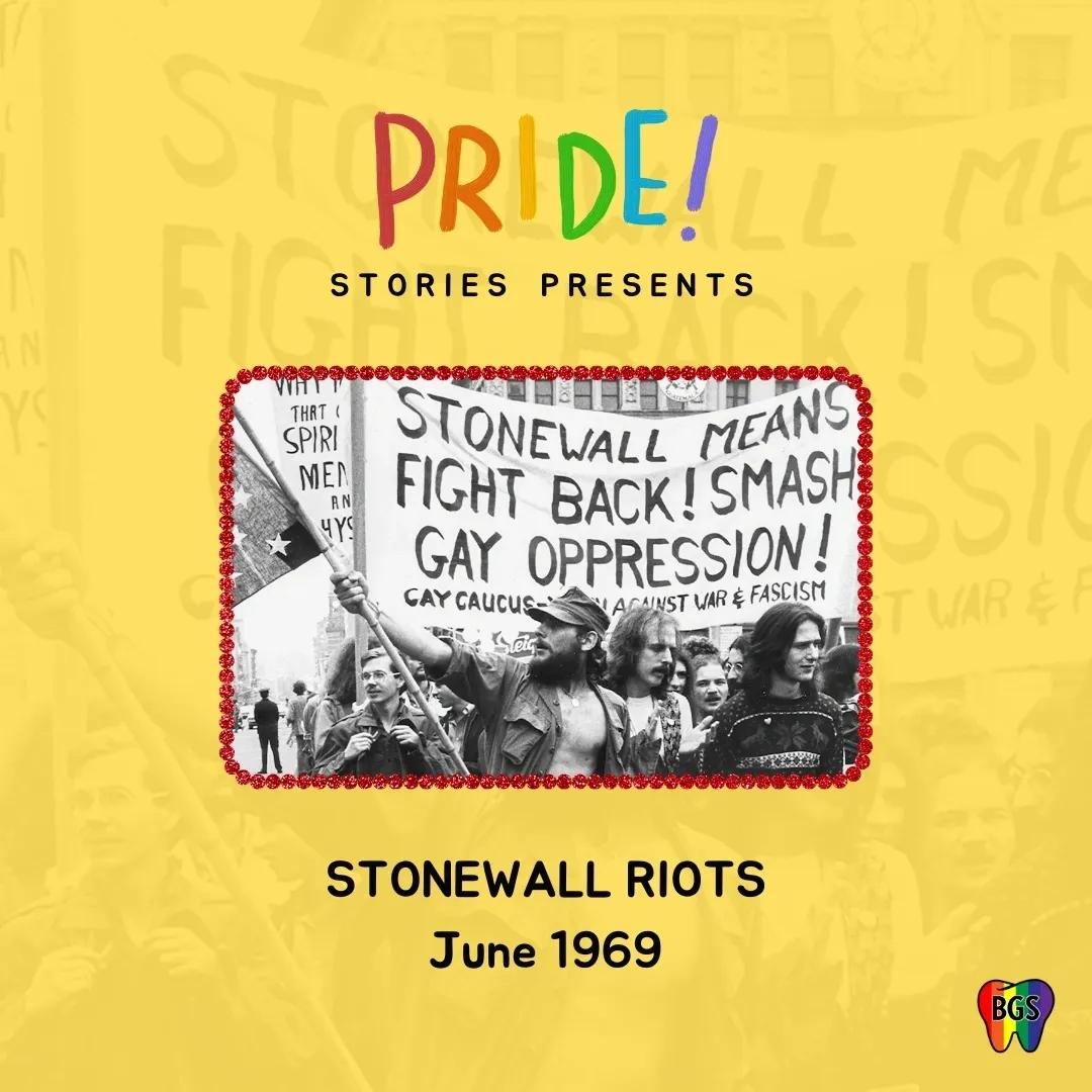 Big Gay Smiles | PRIDE! SERIES: THE STONEWALL RIOTS