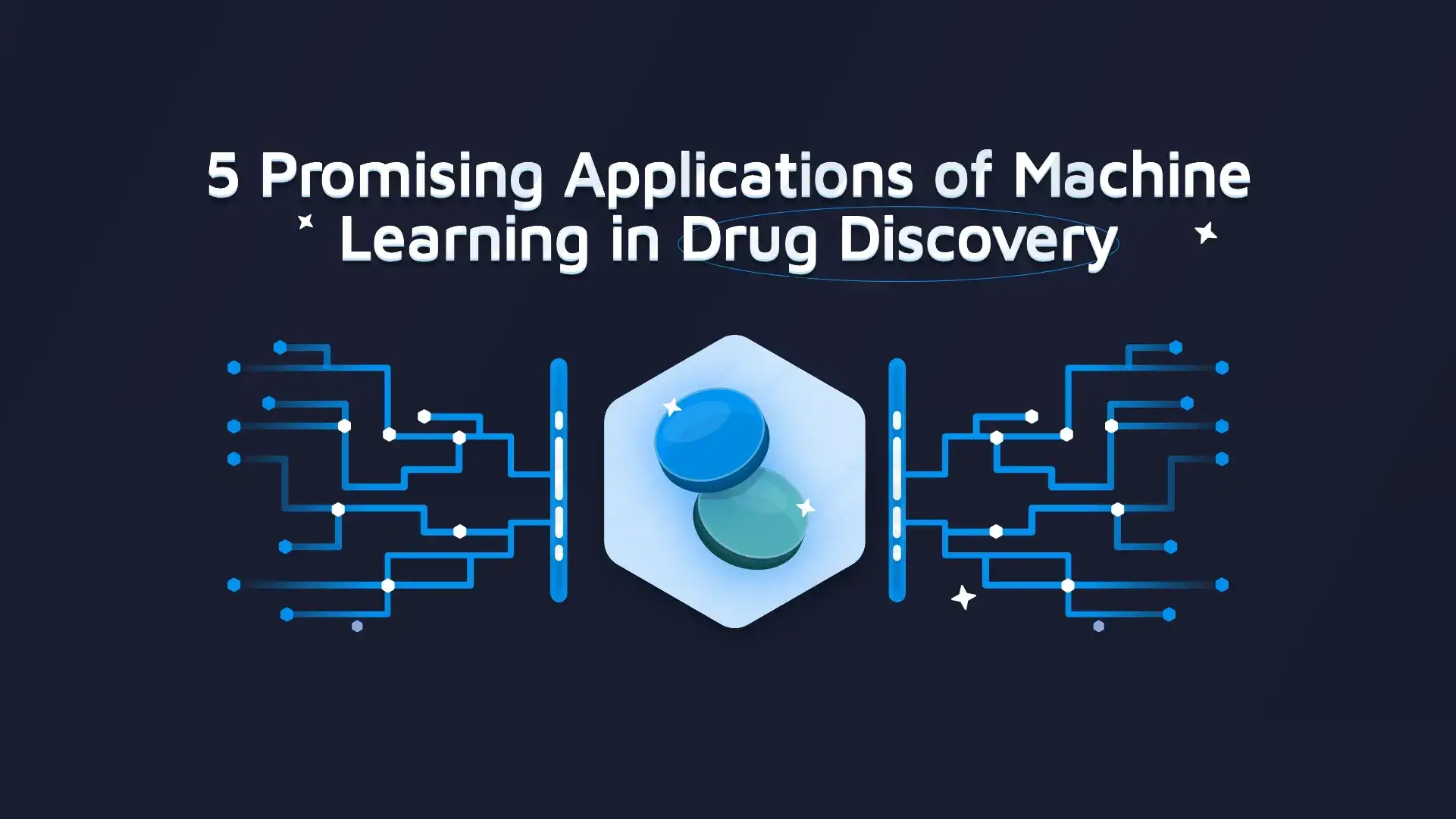 5 Promising Applications of Machine Learning in Drug Discovery