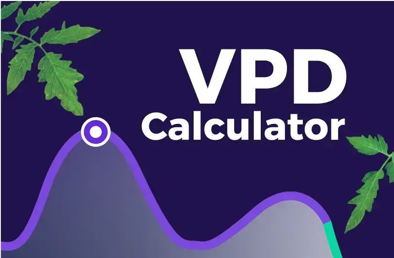 Get the ultimate VPD calculator & grow calender now