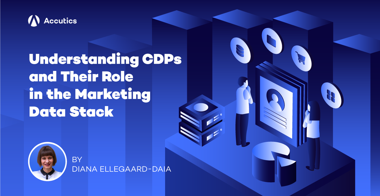Understanding CDPs and Their Role in the Marketing Data Stack