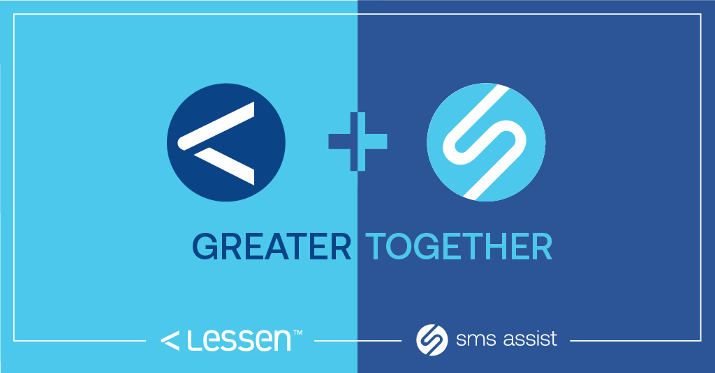 Lessen and SMS Assist: Greater Together