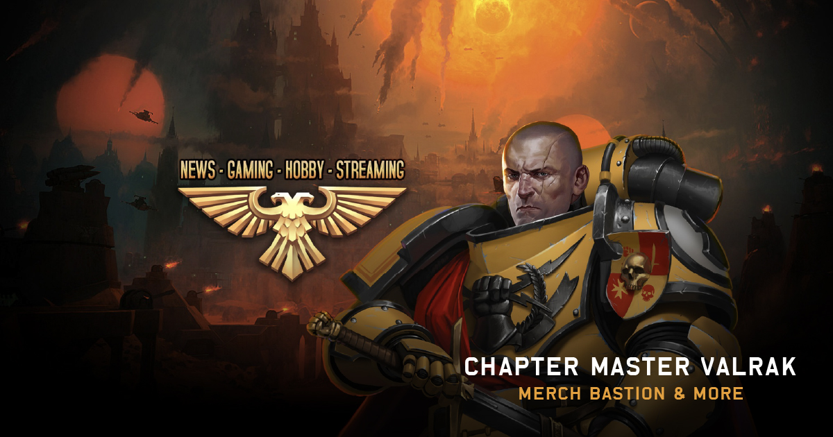 All Products - Merchandise Bastion | Chapter Master Valrak