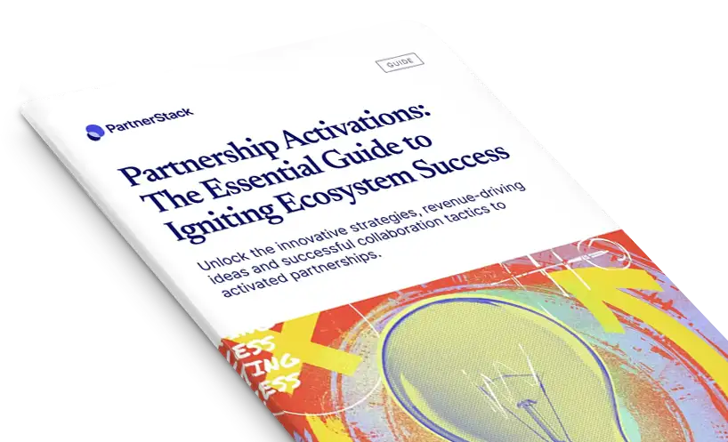 Partnership Activations: The Essential Guide to Igniting Ecosystem Success