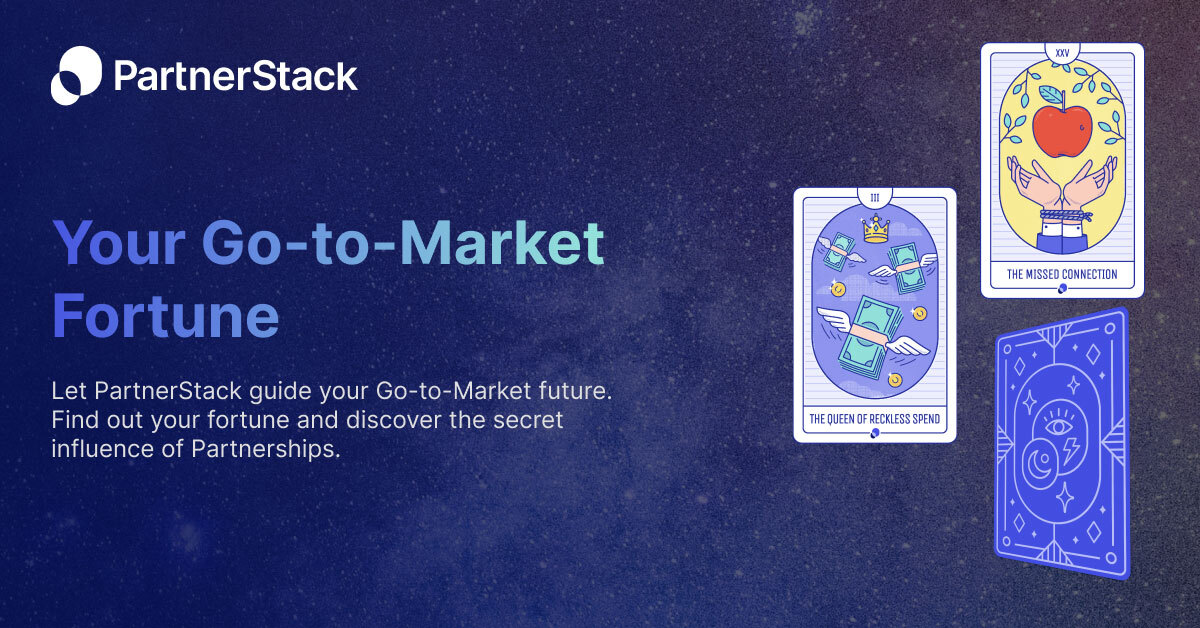 Your Go-to-Market Fortune | PartnerStack presents
