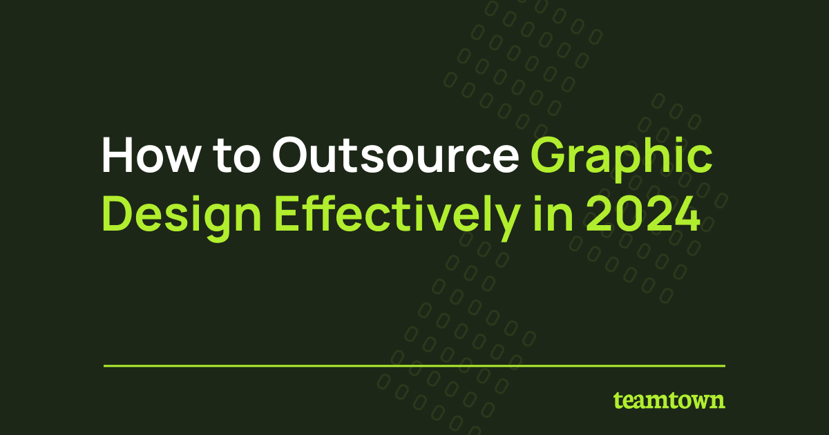How to Outsource Graphic Design Effectively in 2024