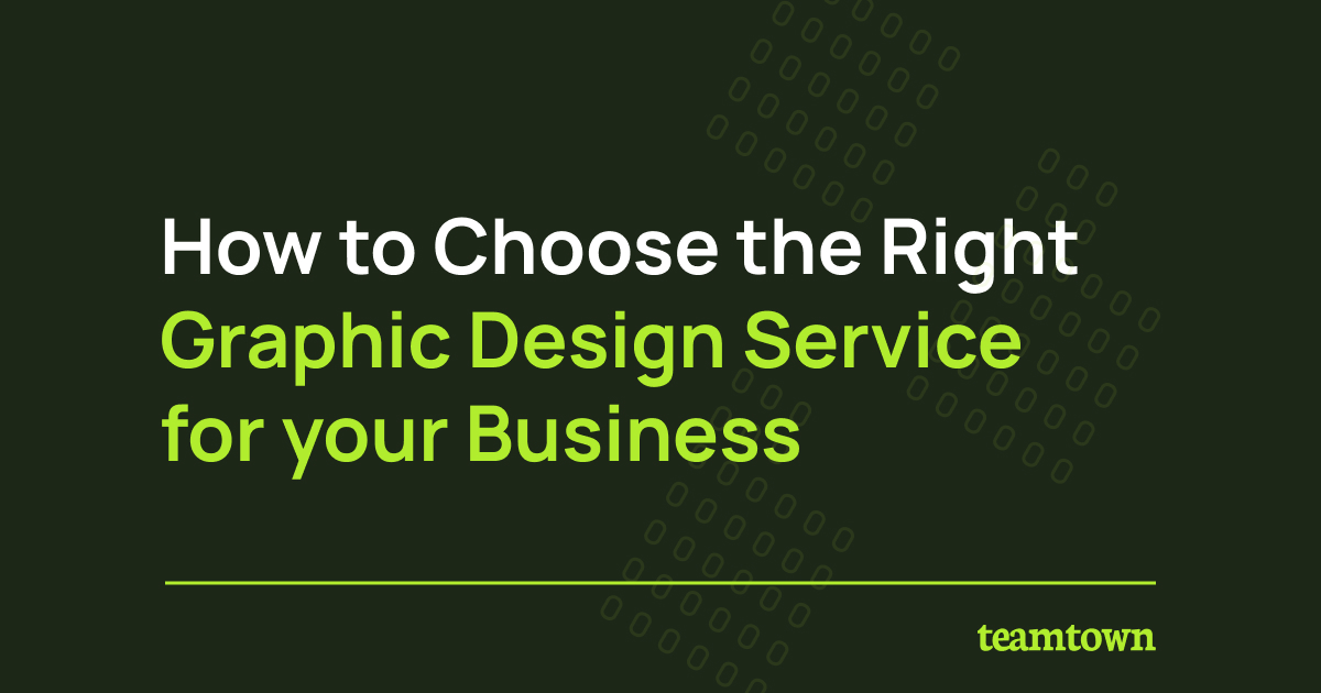 How to Choose the Right Graphic Design Service for your Business