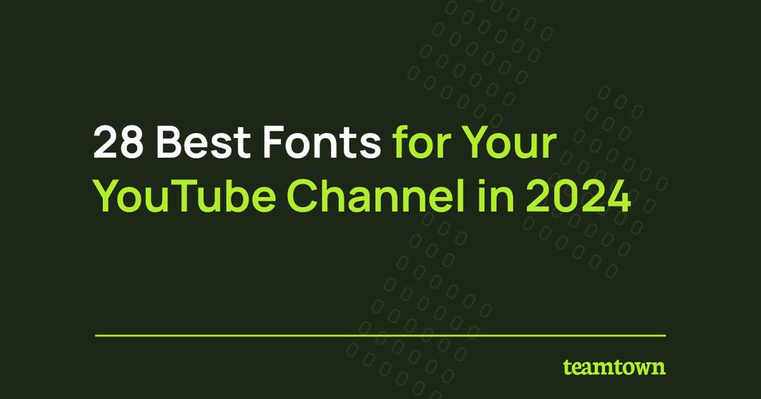 28 Best Fonts for Your YouTube Channel in 2024