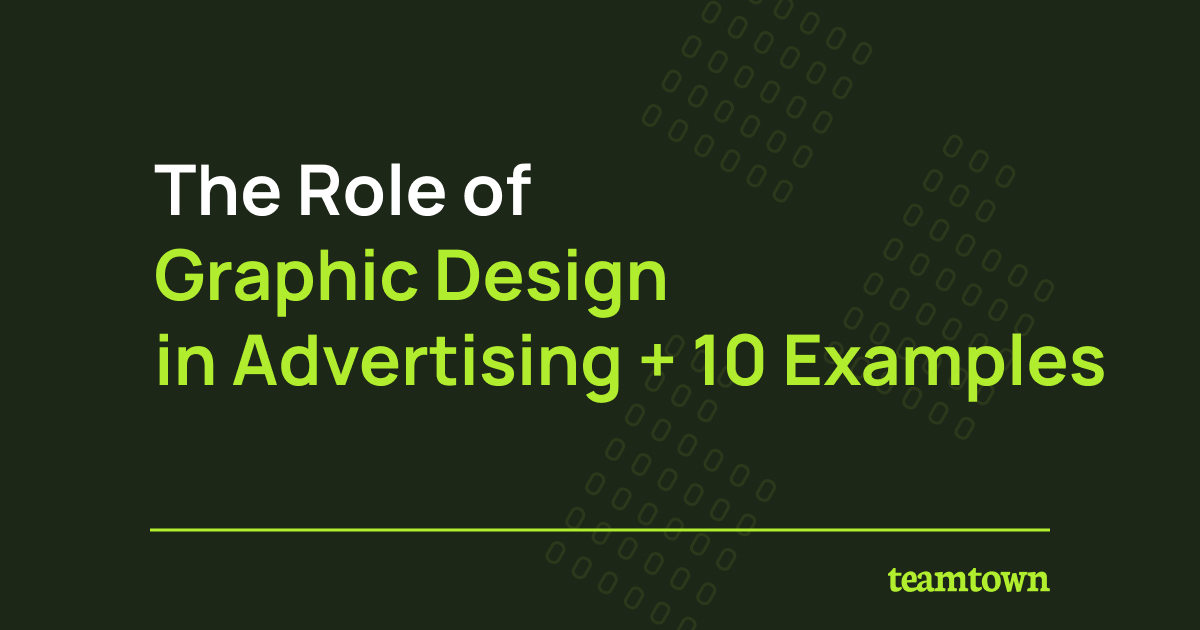 The Role of Graphic Design in Advertising + 10 Examples