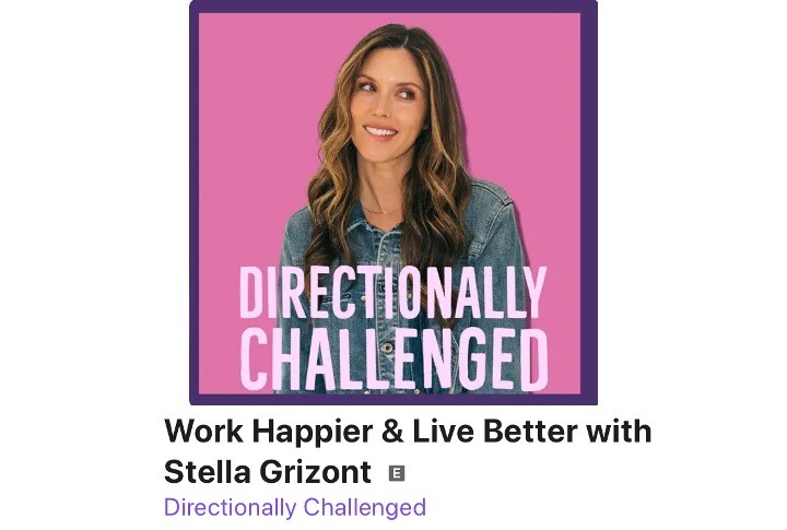Directionally Challenged Podcast - "Work Happier & Live Better with ...