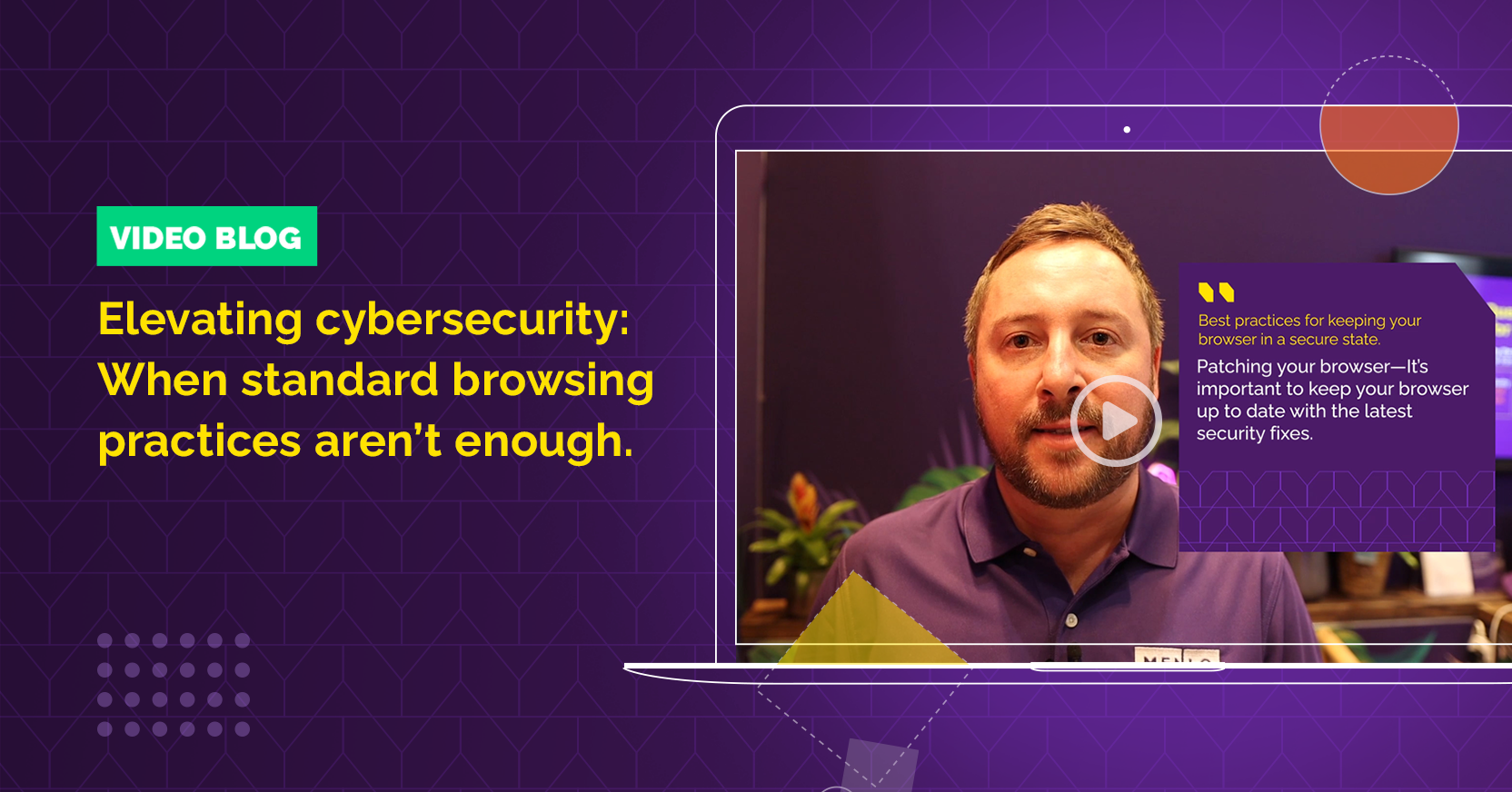 Elevating cybersecurity with secure browsing - Blog | Menlo Security