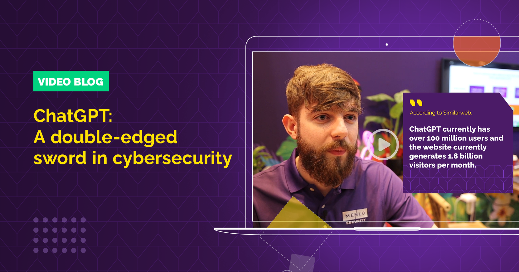 ChatGPT: A double-edged sword in cybersecurity - Blog | Menlo Security