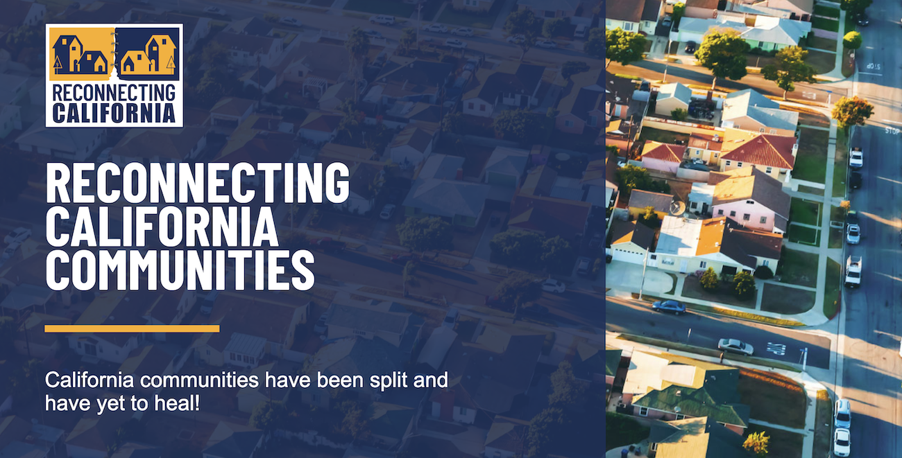 Reconnecting California is a project focused on finding ways to ...