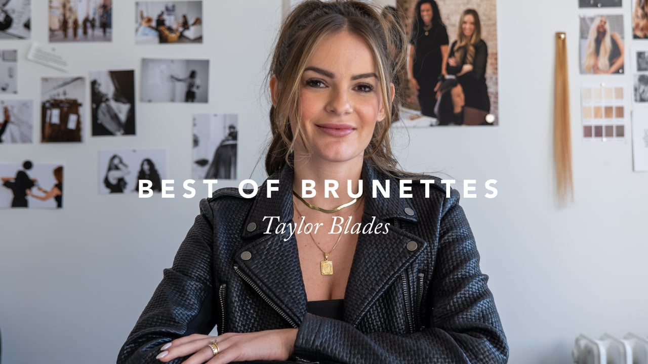 Best of Brunettes with Taylor Blades