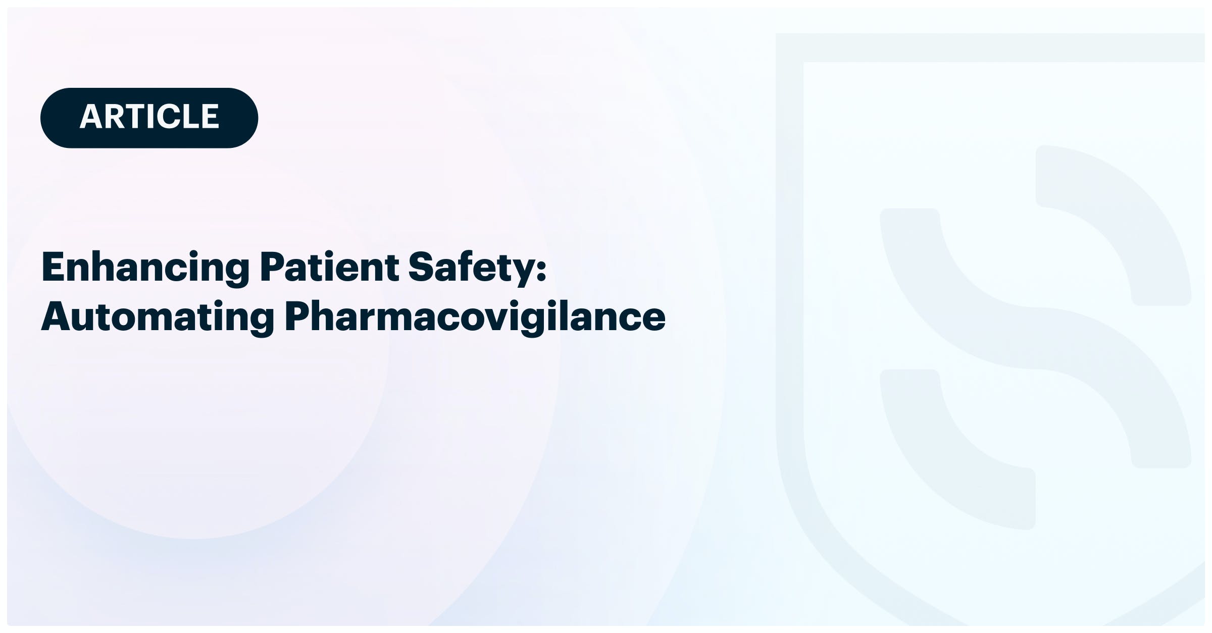 Enhancing Patient Safety: Automating Pharmacovigilance