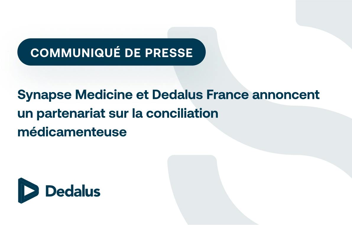 Synapse Medicine et Dedalus France annoncent un partenariat sur la ...