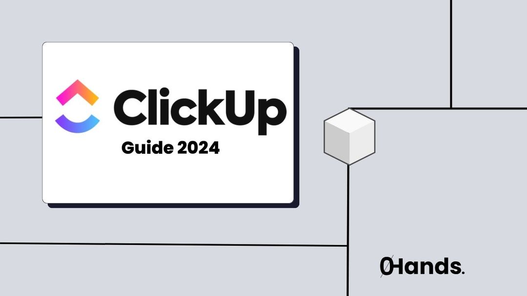ClickUp Guide 2024: The All-in-One Productivity Platform