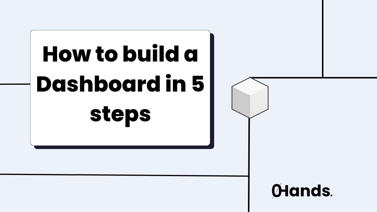 How to Build a Dashboard in 5 Steps in 2024