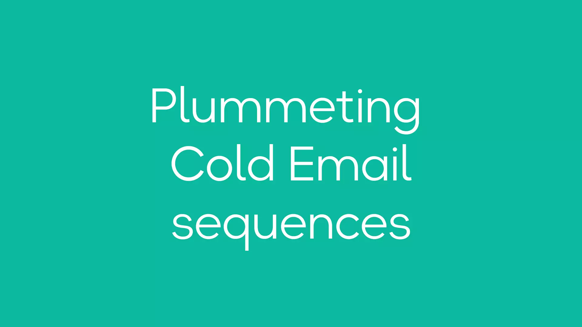 Plummeting Cold Email sequences