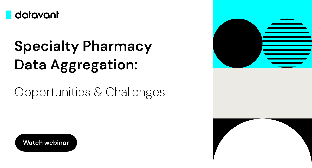 Specialty Pharmacy Data Aggregation: Opportunities & Challenges | Datavant