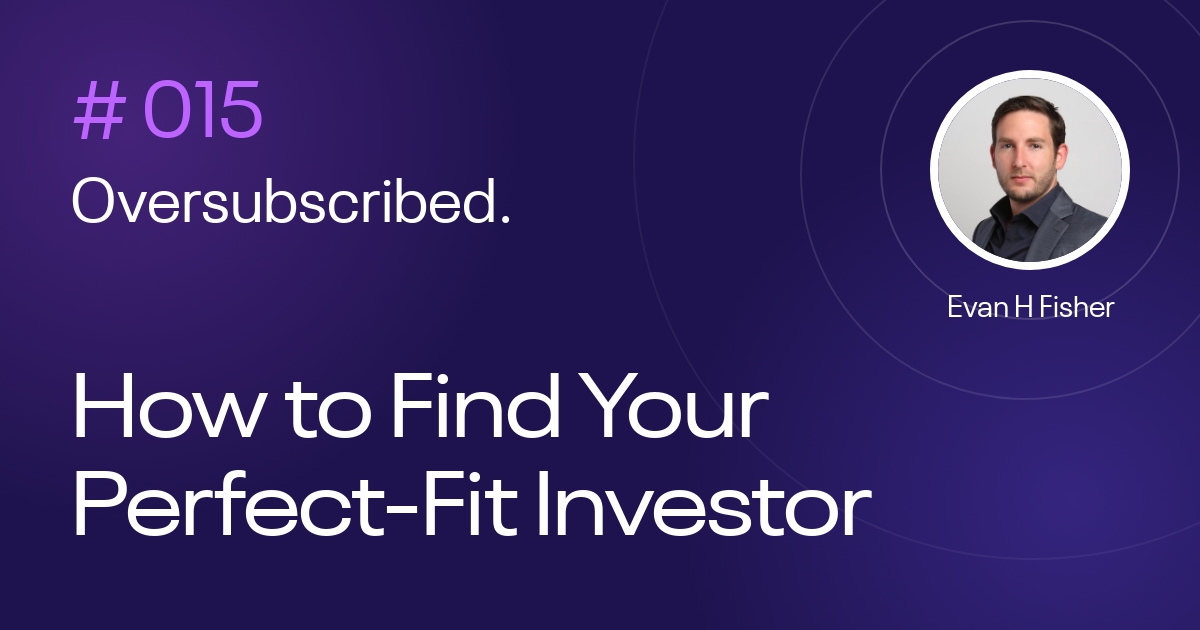 How to Find Your Perfect-Fit Investor