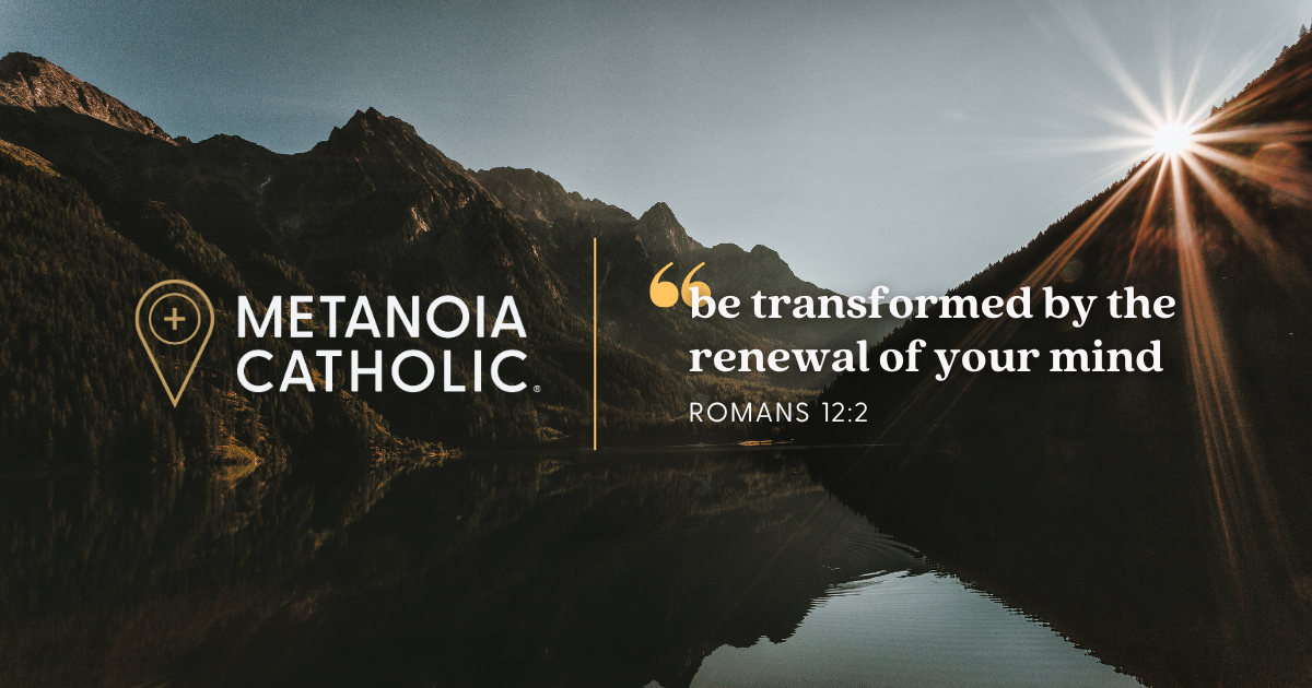 Metanoia Catholic | Disrupt Mediocrity