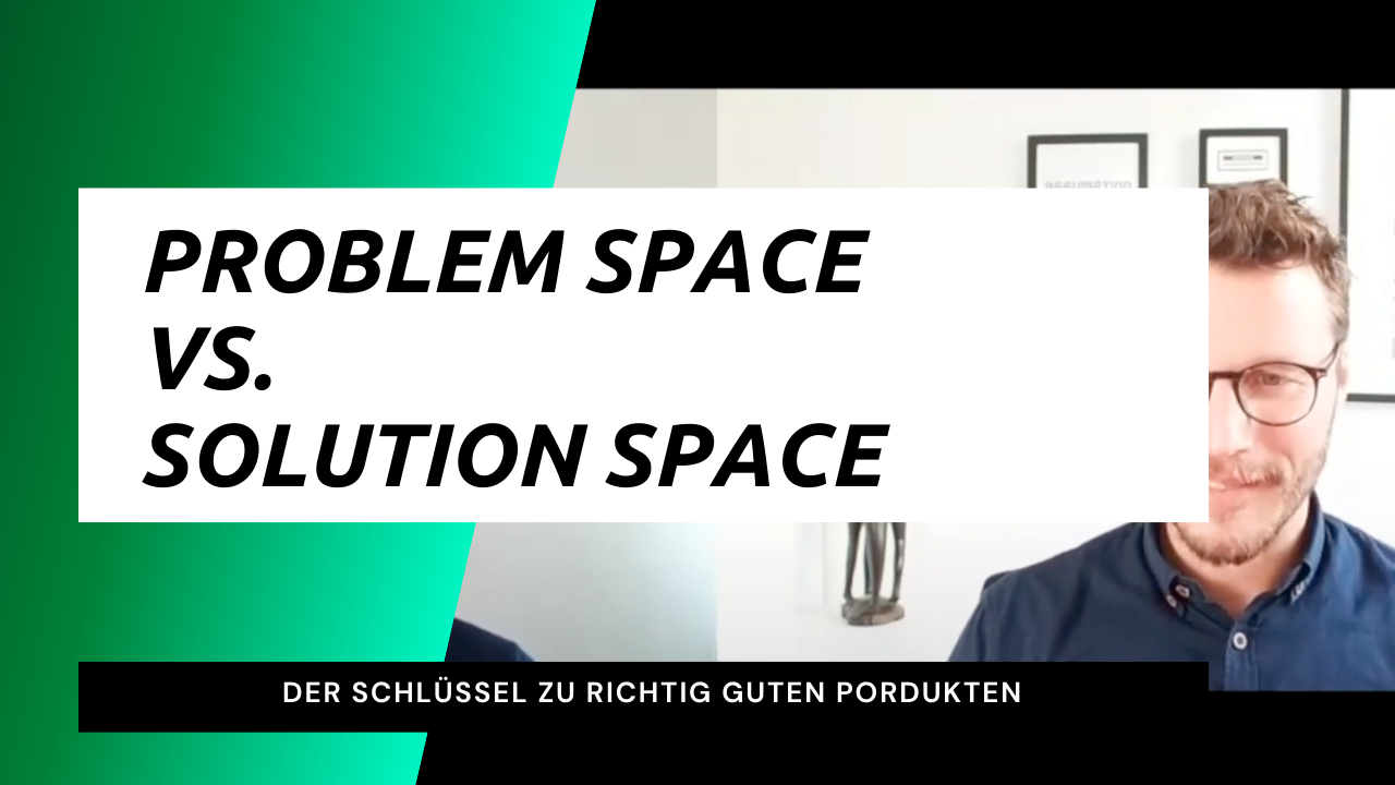 Problem Space vs. Solution Space