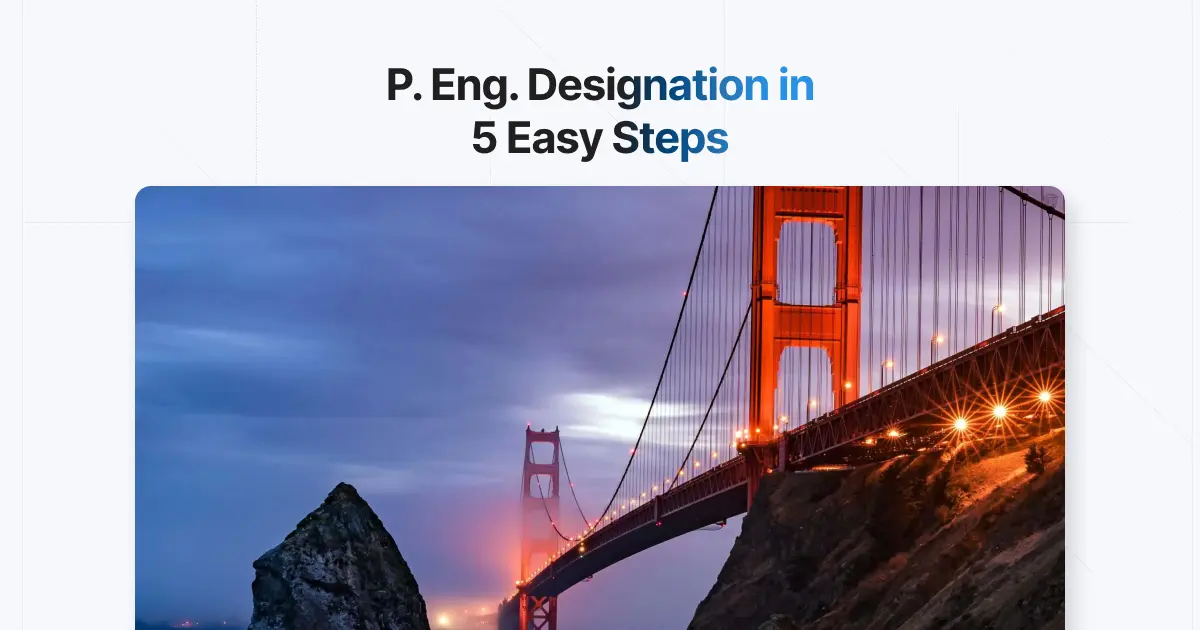 P. Eng. Designation in 5 Easy Steps