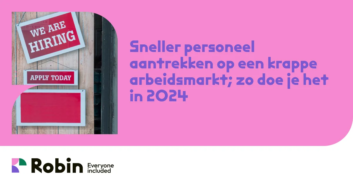 Sneller personeel aantrekken op een krappe arbeidsmarkt; zo doe je het ...