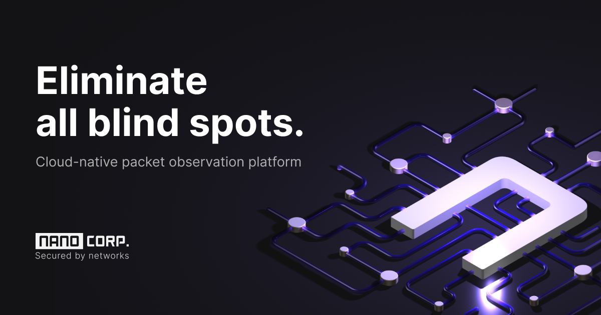 NANO Corp - Cloud-Native Network Observability Platform