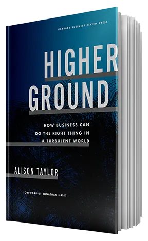 Higher Ground: How Business Can Do the Right Thing in a Turbulent World