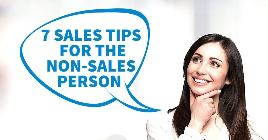 7 Sales Tips for the Non-Sales Person