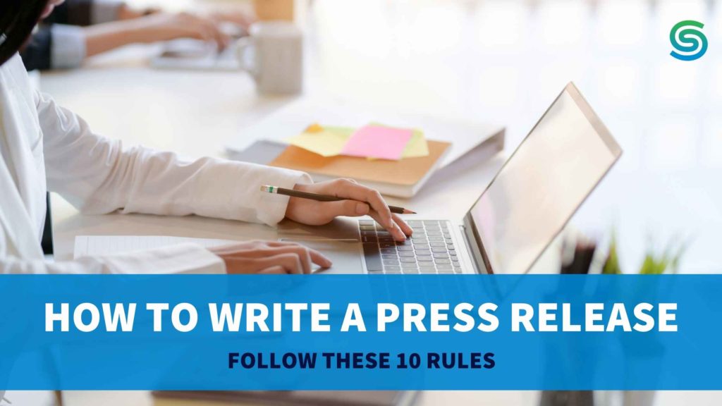 How To Write A Press Release: Follow These 10 Rules