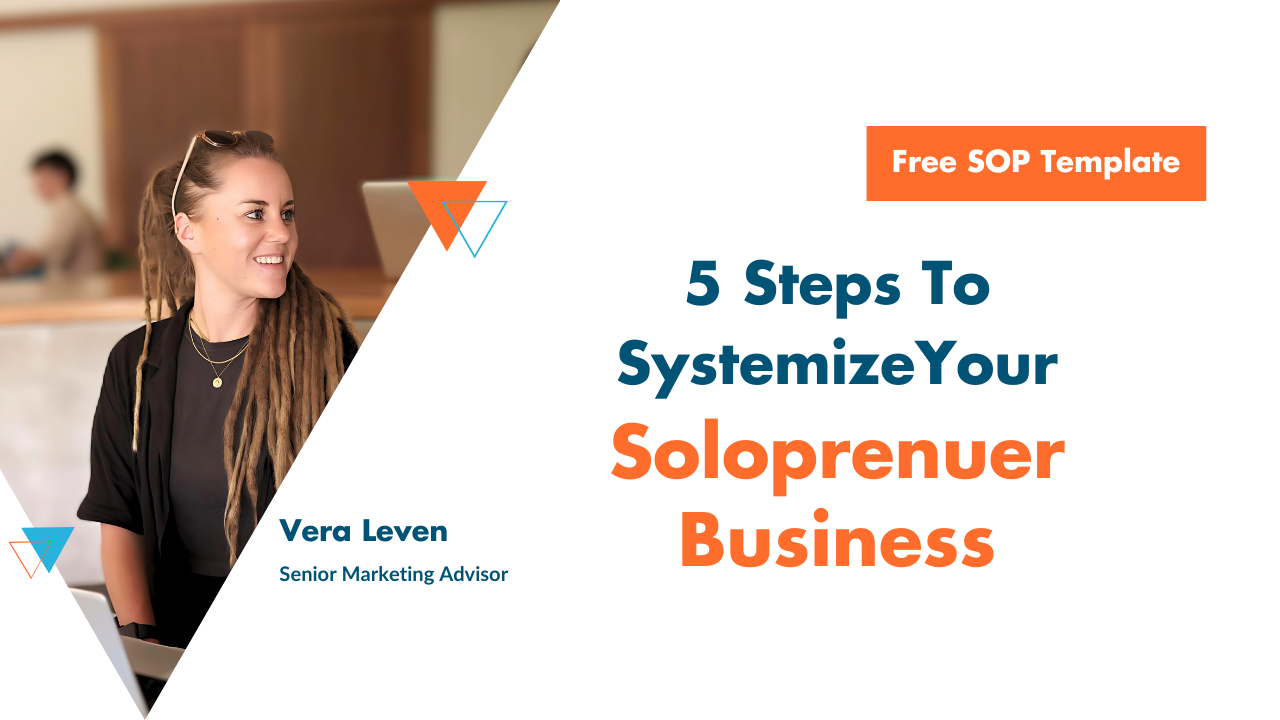 How To Systemize Your Business As A Solopreneur