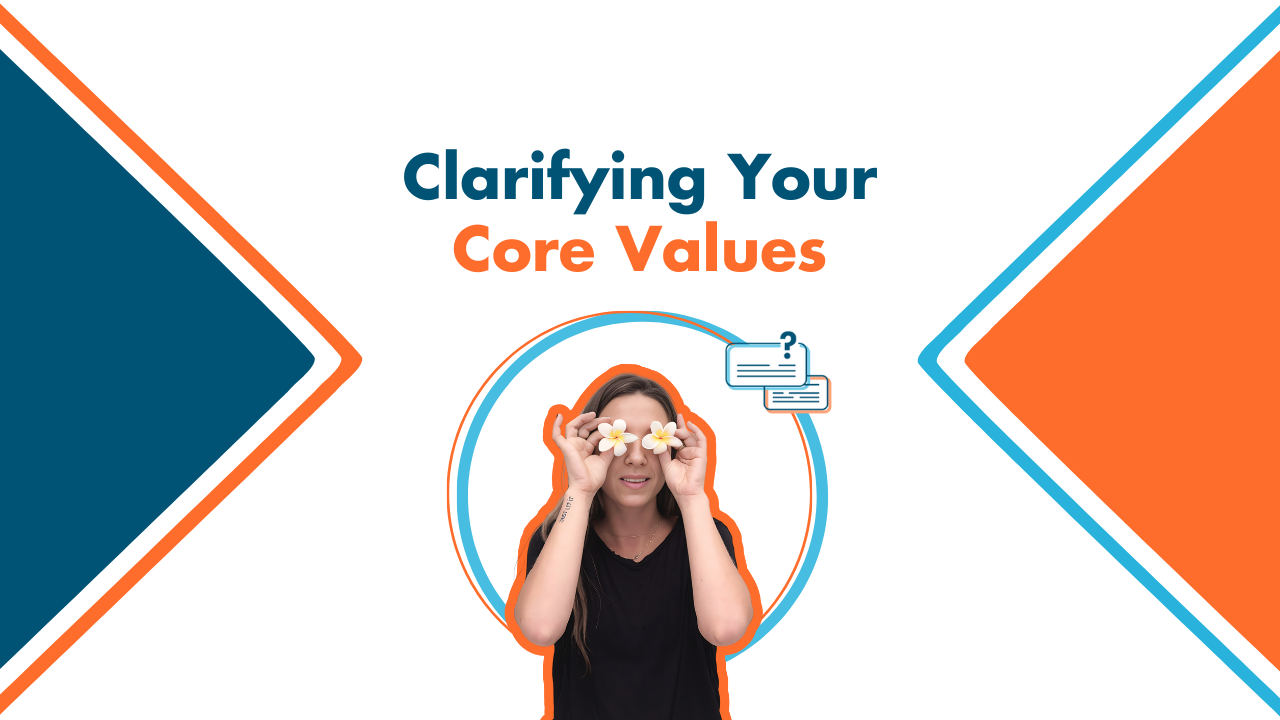 Clarifying Your Core Values