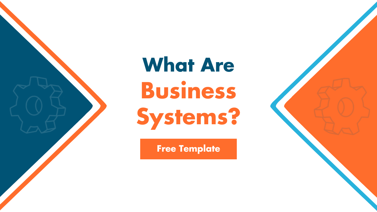 What Are Business Systems + How To Build One?