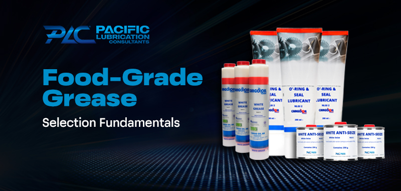 The Fundamentals of Selecting Food-Grade Grease By the team at Pacific ...