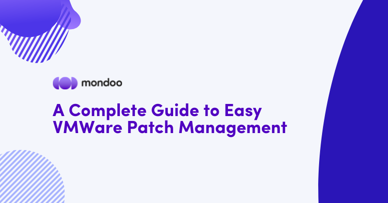 A Complete Guide To Easy Vmware Patch Management Mondoo