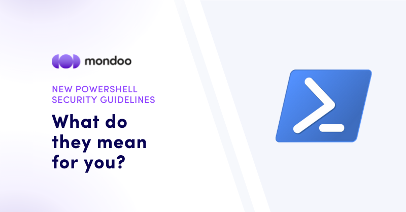 What Do the New Security Guidelines for PowerShell Mean for You? | Mondoo