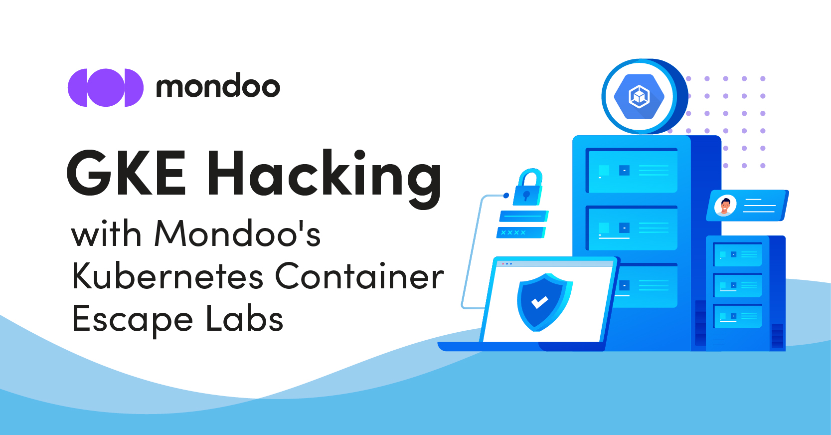 Hack GKE Clusters with Mondoo's Kubernetes Container Escape Labs | Mondoo