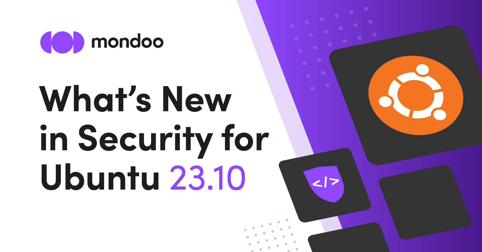 What’s New in Security for Ubuntu 23.10 | Mondoo