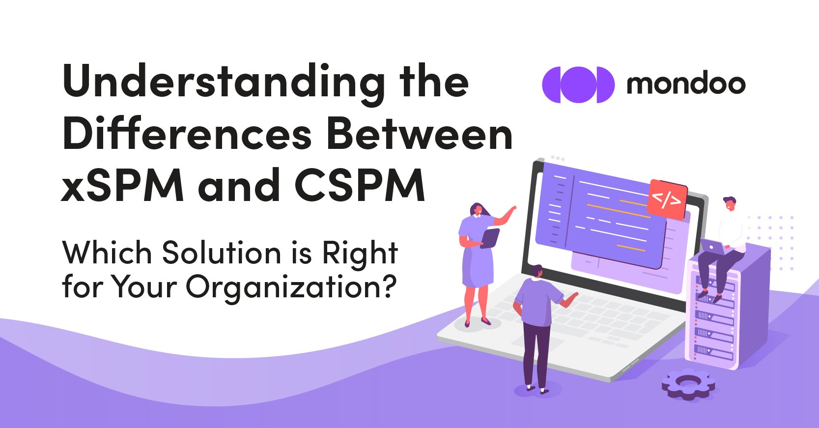 Understanding the Differences Between xSPM and CSPM: Which Solution is ...