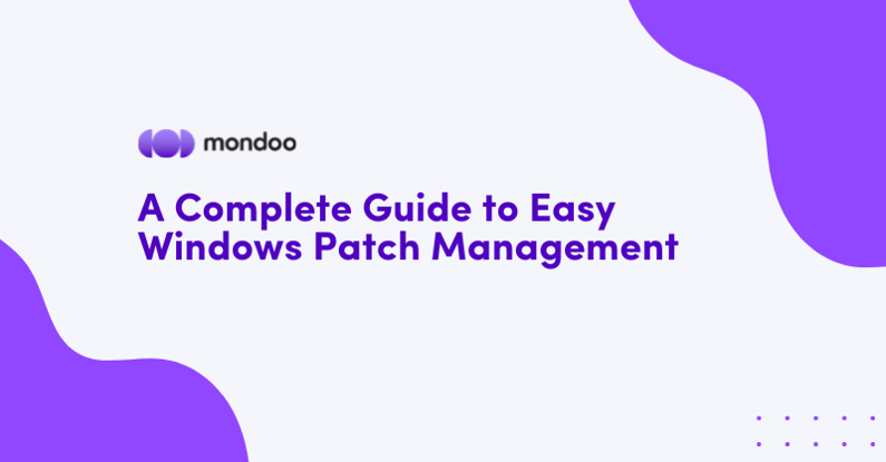 A Complete Guide to Easy Windows Patch Management | Mondoo