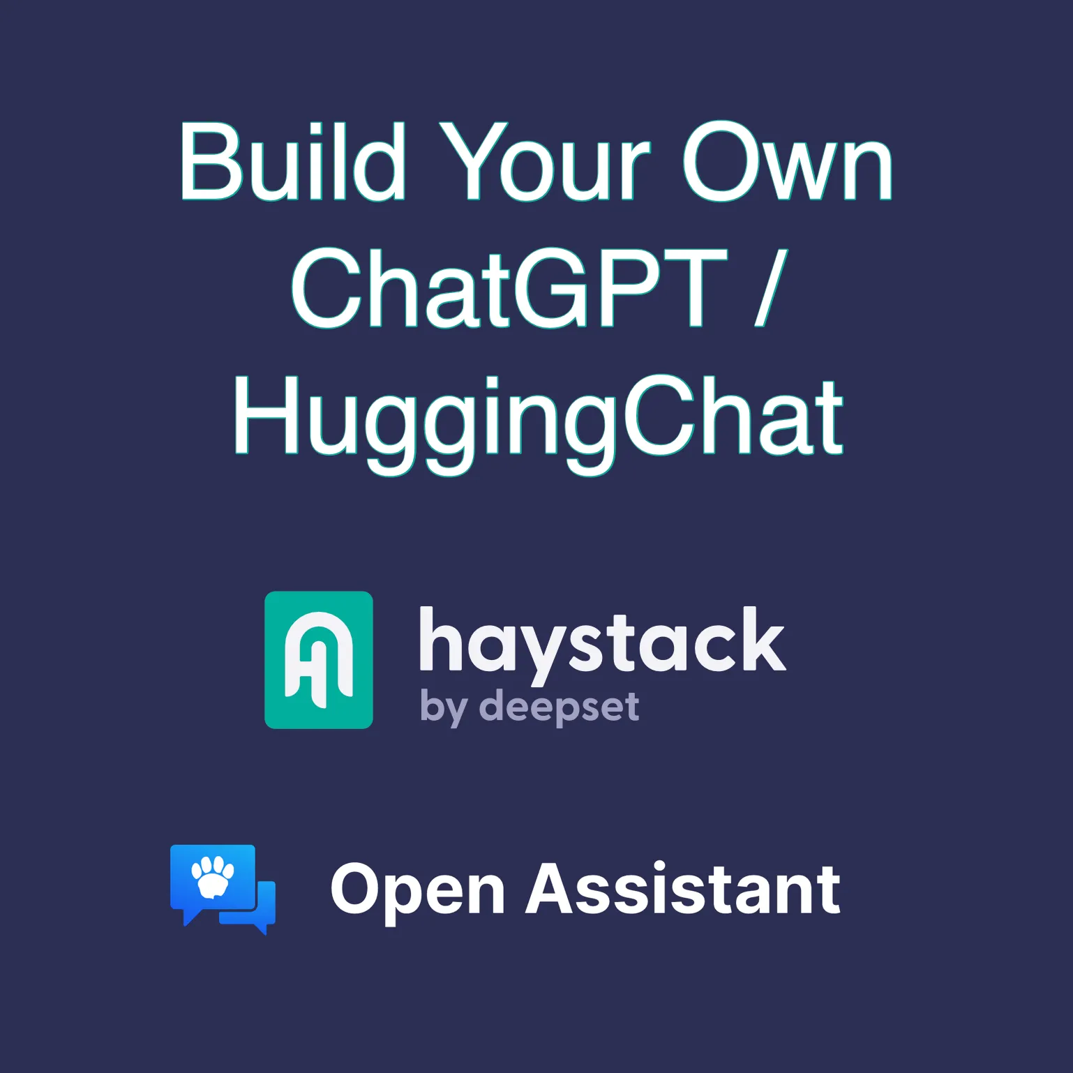 Build Your Own ChatGPT or HuggingChat