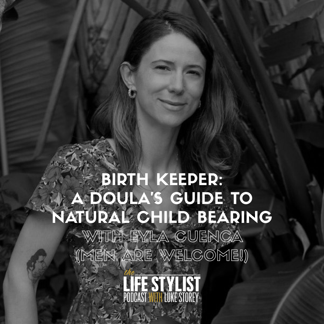 407. Birth Keeper: A Doula's Guide to Natural Child Bearing w/ Eyla ...