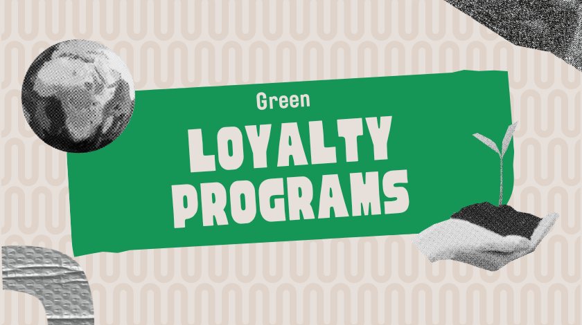 Green Loyalty Programs: A Win-Win for Businesses and the Environment